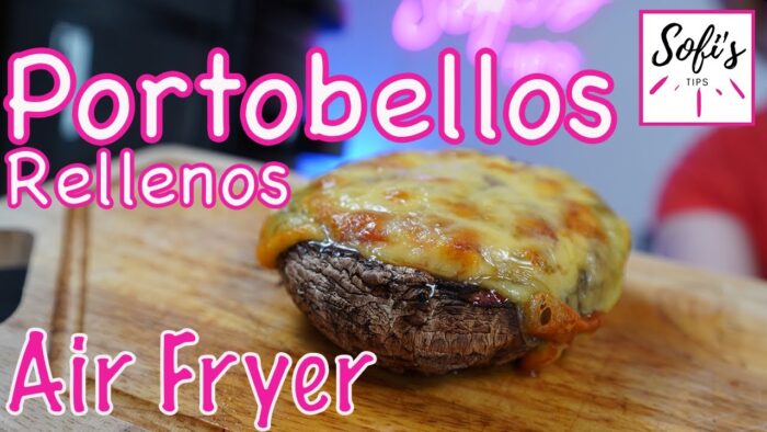 Hongos PORTOBELLOS rellenos receta facil en FREIDORA de aire platillo vegetariano en AIRFRYER ...