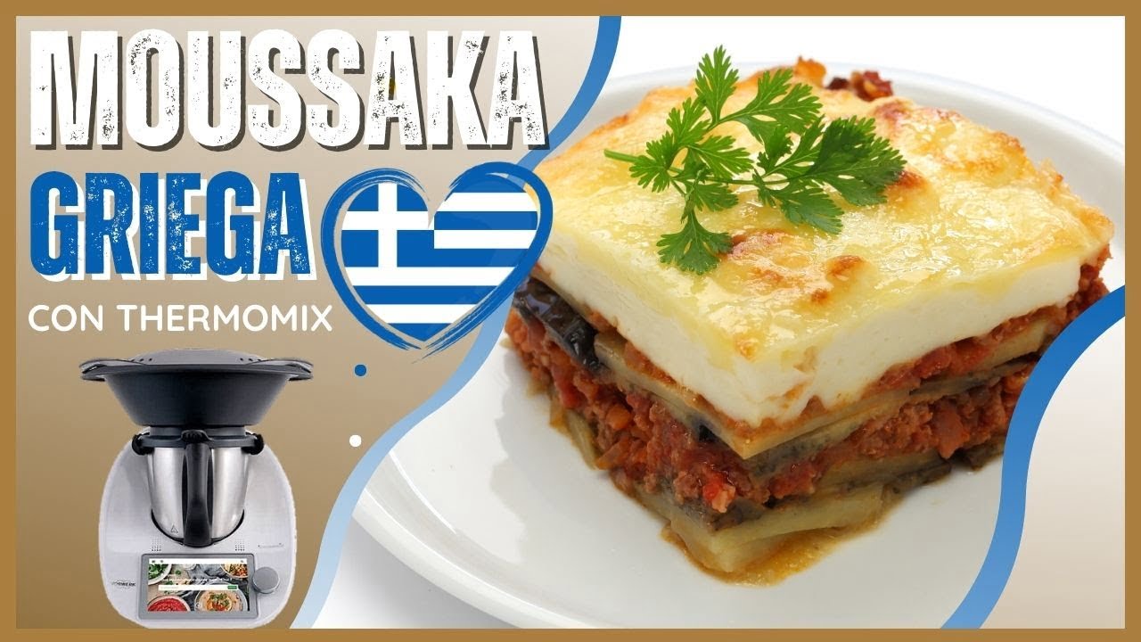 MOUSSAKA o MUSAKA 💙 🍆 con THERMOMIX | Receta TRACICIONAL GRIEGA 🇬🇷 ...