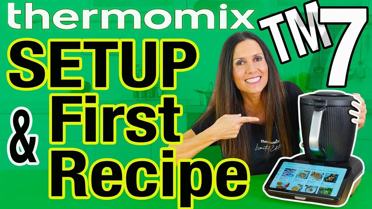 Thermomix TM7 Setup & First Recipe | Complete Beginner’s Guide ...