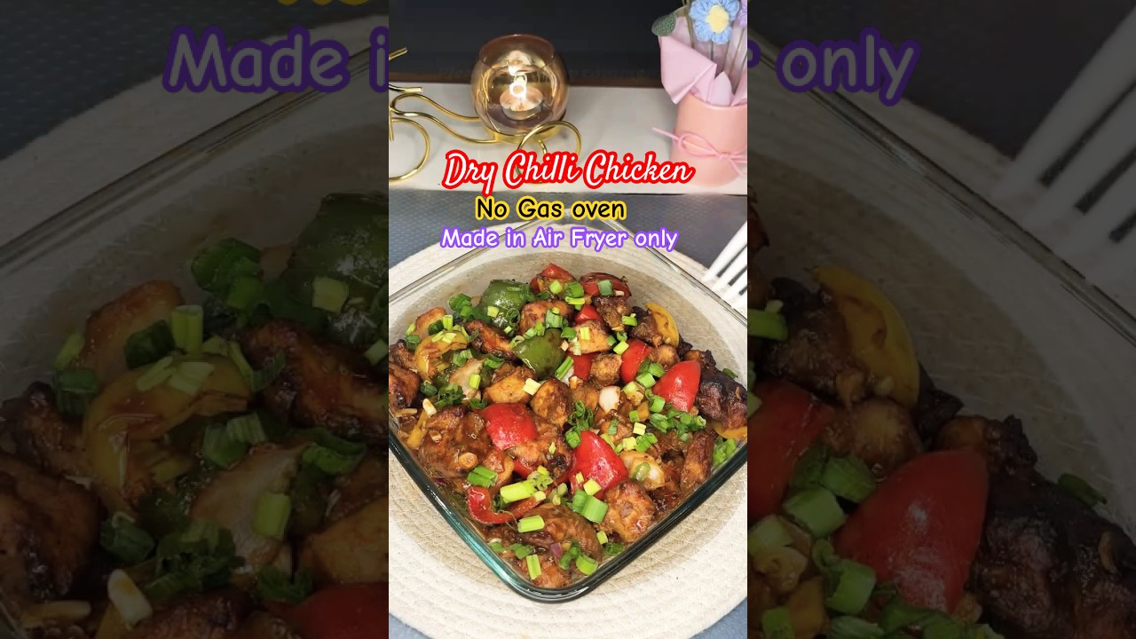 Dry Chilli Chicken Recipe made entirely in the Air Fryer #shorts # ...